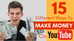 15 Excellent Ways to Make Money on YouTube